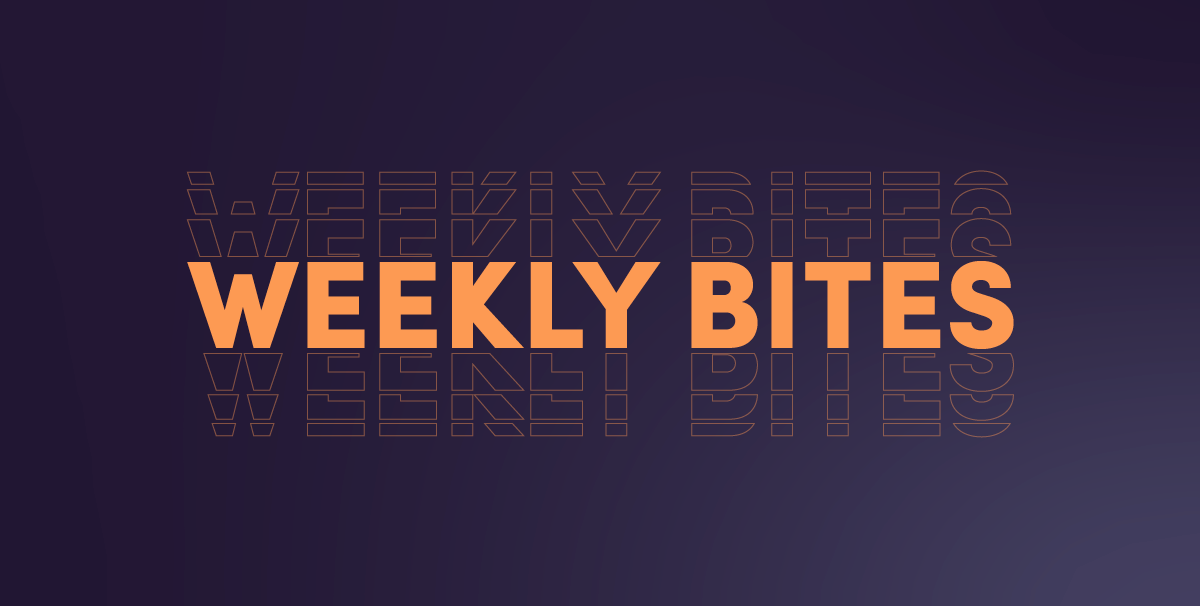 Weekly Bites 1st September 2025